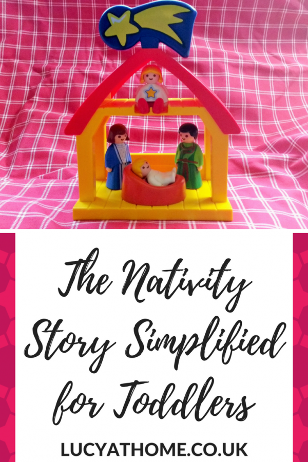 The Nativity Story Simplified For Toddlers — Lucy At Home