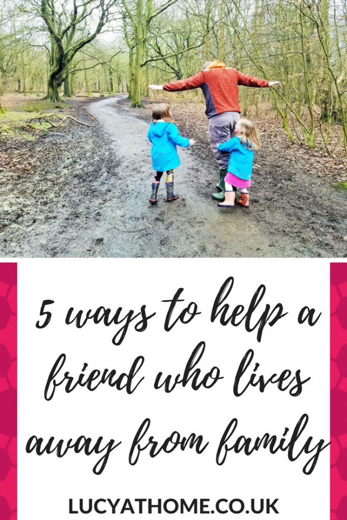 How To Help A Friend Who Lives Away From Family — Lucy At Home