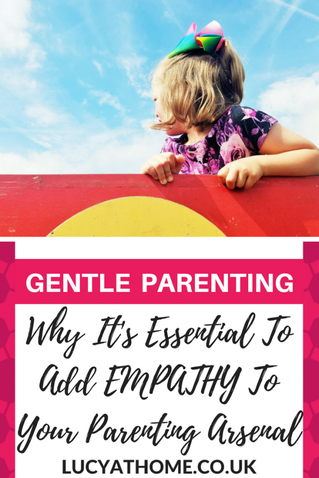 Why You Must Add EMPATHY To Your Parenting Arsenal — Lucy At Home